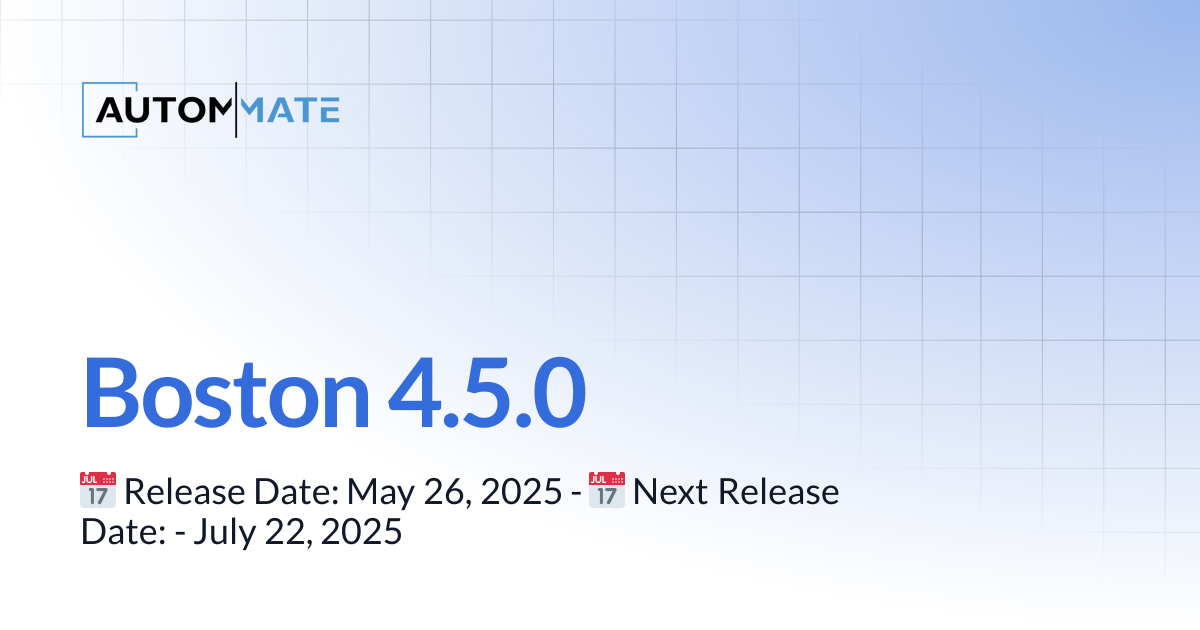 Boston 4.5.0 | Autom Mate Documentation Center